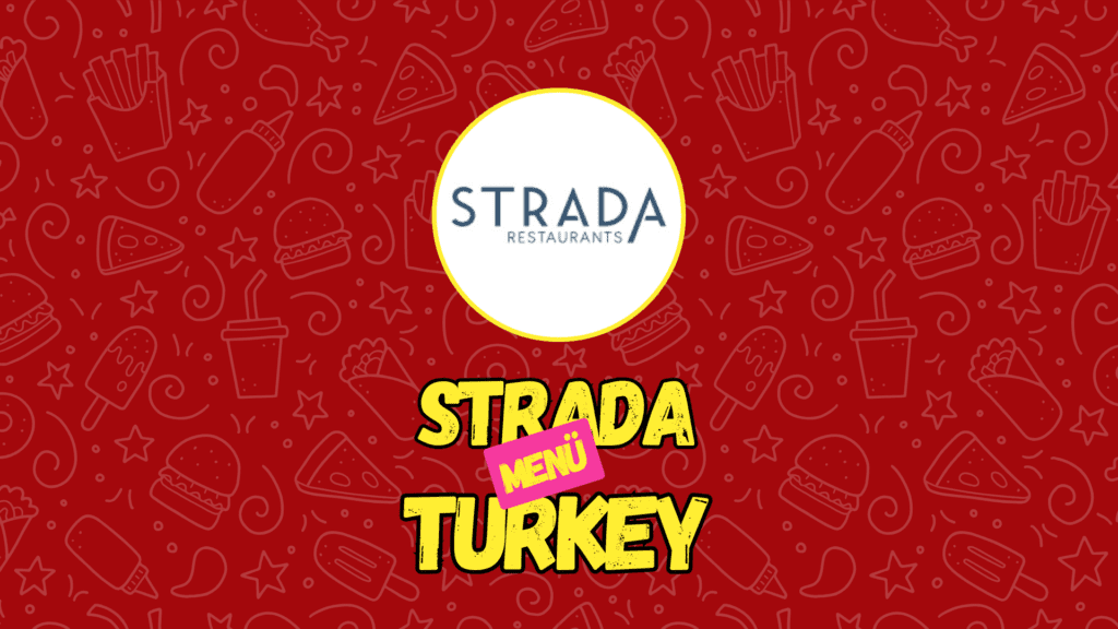 Strada Menü Ve Fiyatlari 2026 Turkiye - Menü ve Fiyat